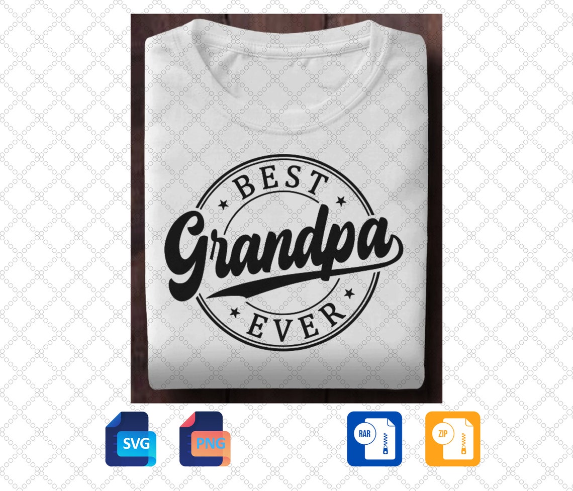 Grandpa SVG, Best Grandpa Ever Svg File, Grandparent's Day, Silhouette ...
