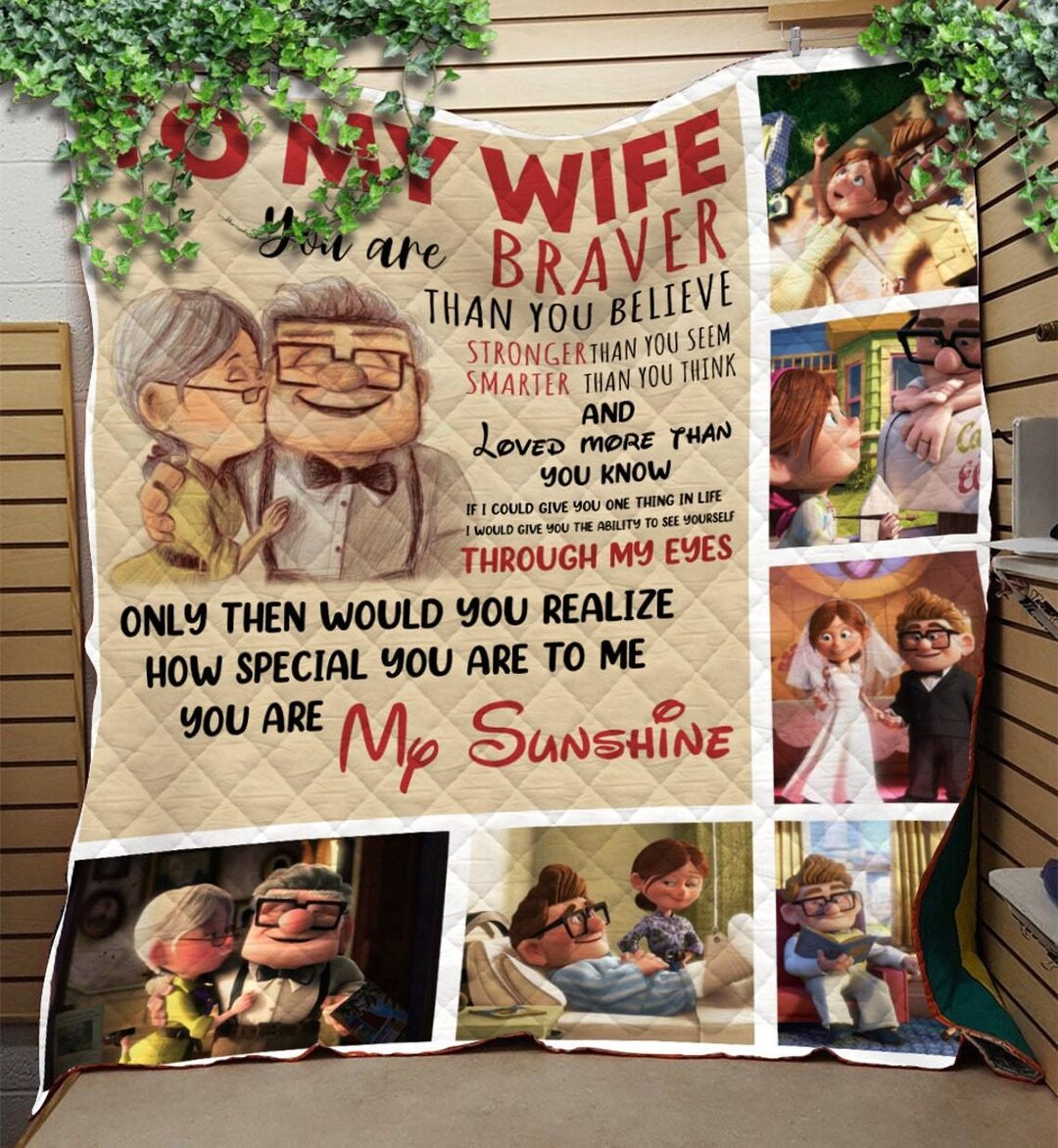Carl and Ellie to My Wife Quilt, Disney Couple Quilt, up You Are My ...