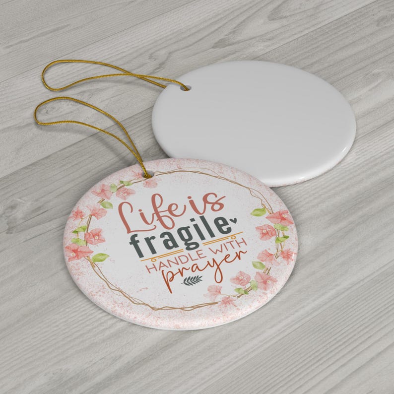 Life is Fragile Handle With Prayer, Round, Ceramic, Christmas Tree ...