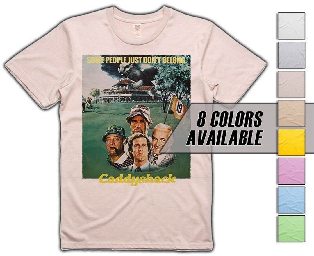 Caddyshack V1 Movie T Shirt 8 Colors 8 Sizes S-5XL Vintage Look Soft ...