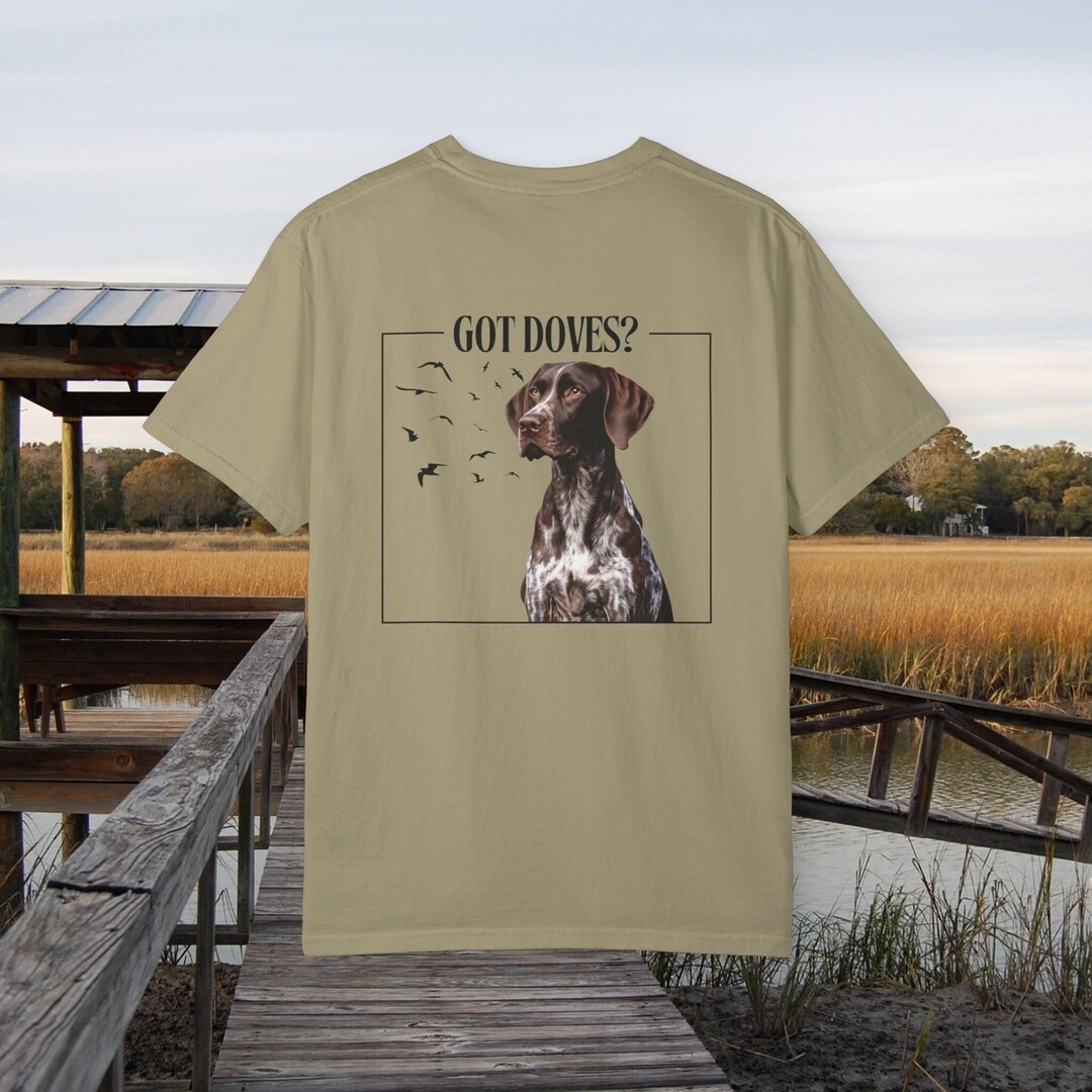 Got Doves Bird Dog T-shirt Dove Hunting GSP German Shorthaired Pointer ...