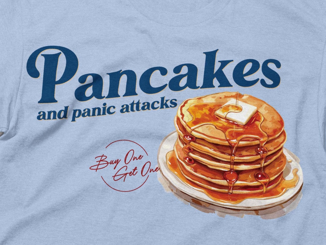 Pancakes and Panic Attacks Mental Health Emotional Motivational Support Sarcastic Meme - Etsy