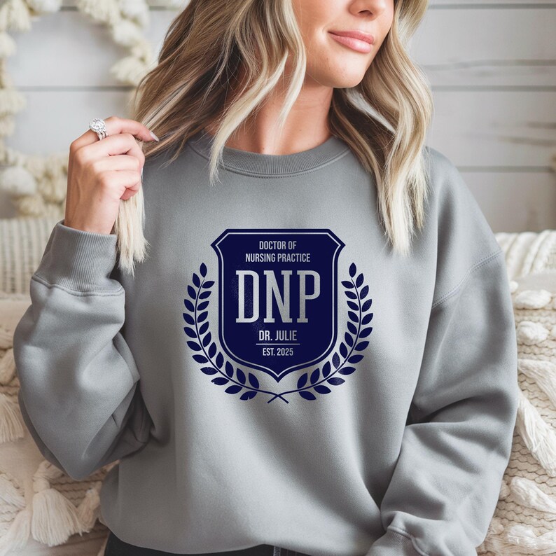 DNP Sweatshirt, Personalized Doctor of Nursing Practice Sweatshirt, DNP ...
