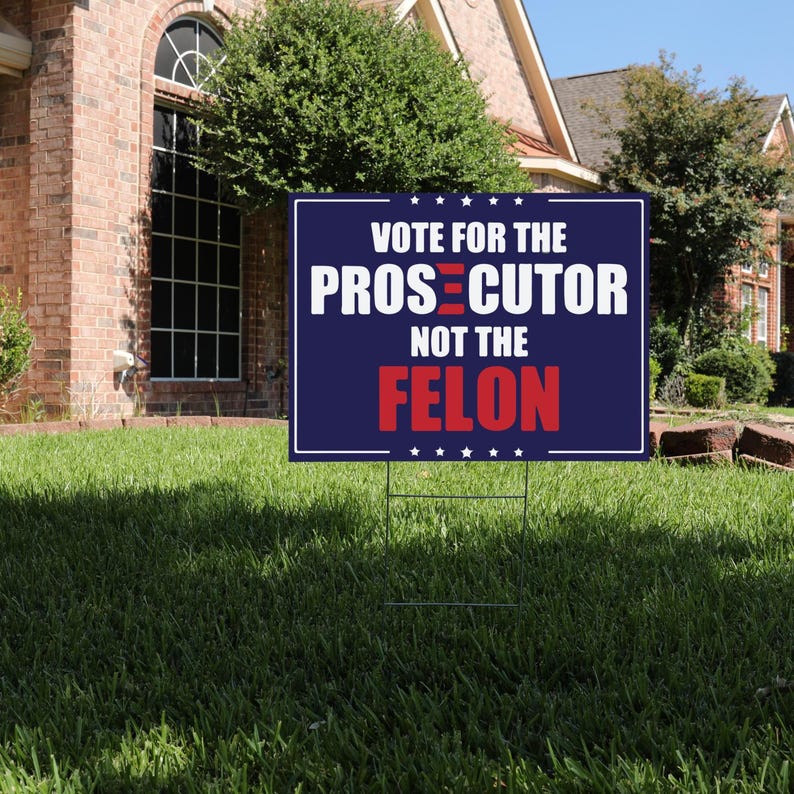 Kamala Harris 2024 Yard Sign Coroplast Prosecutor Vs Felon, Harris for ...