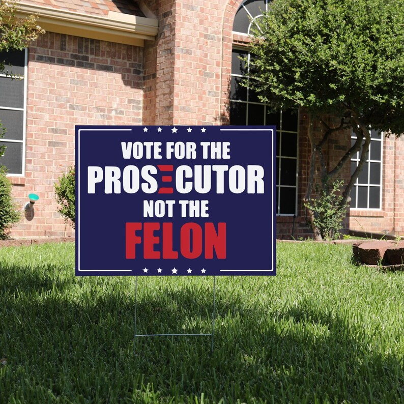 Kamala Harris 2024 Yard Sign Coroplast Prosecutor Vs Felon, Harris for ...