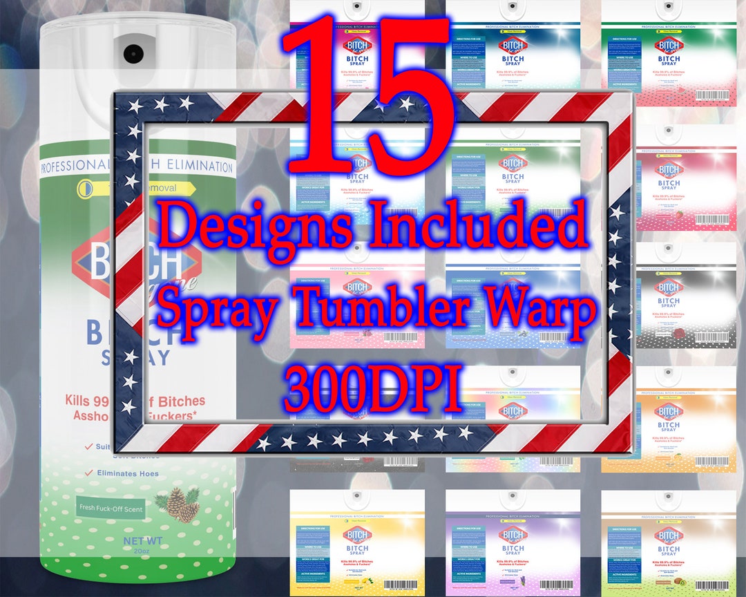 Bch Be Gone Spray Tumblers PNG 15 Unique Designs Bch Spray PNG Gift for ...