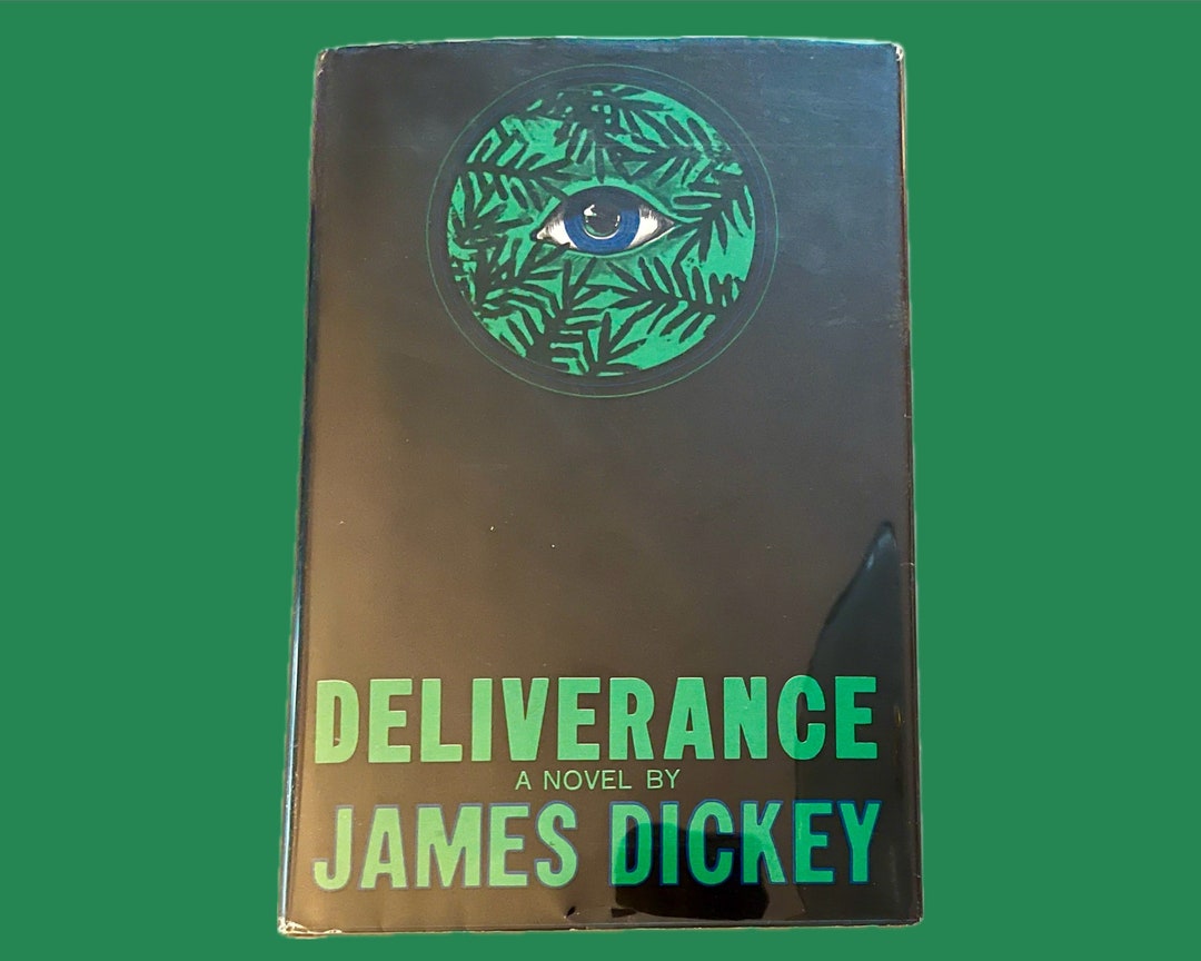 Deliverance, James Dickey - First Edition, First Printing - Rare ...