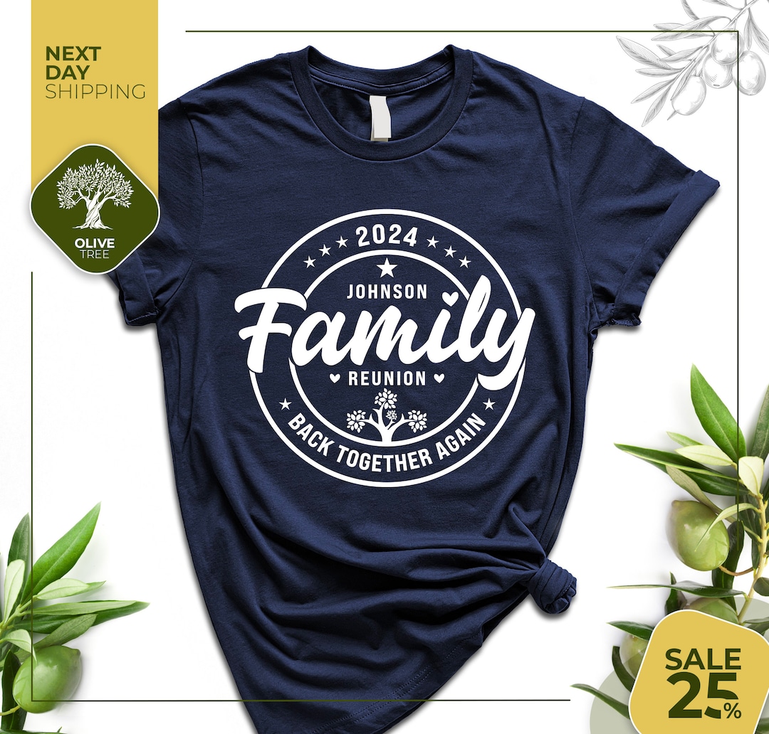 Custom Family Reunion Tshirt Back Together Again Shirt Reunion Tshirt ...