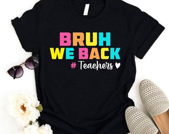 Bruh We Back PNG Svg , Teacher Back to School Png Svg, Back to School ...