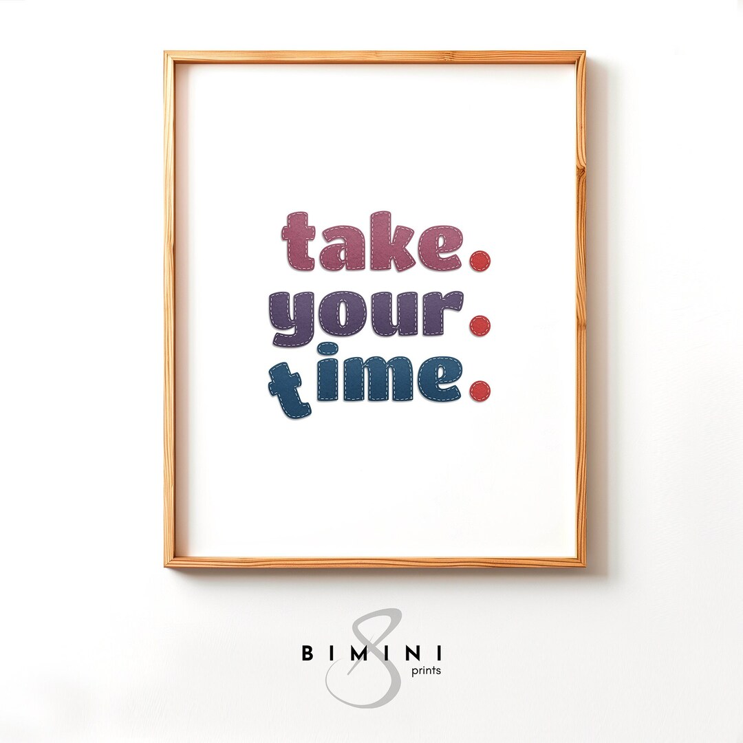 Take Your Time, Motivational Wall Art, Word Art, Motivational Quote ...