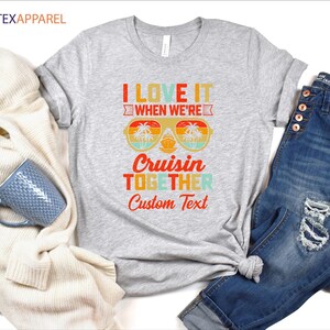 I Love It When We're Cruisin Together,shirt, Cruise Shirt, Vacation ...