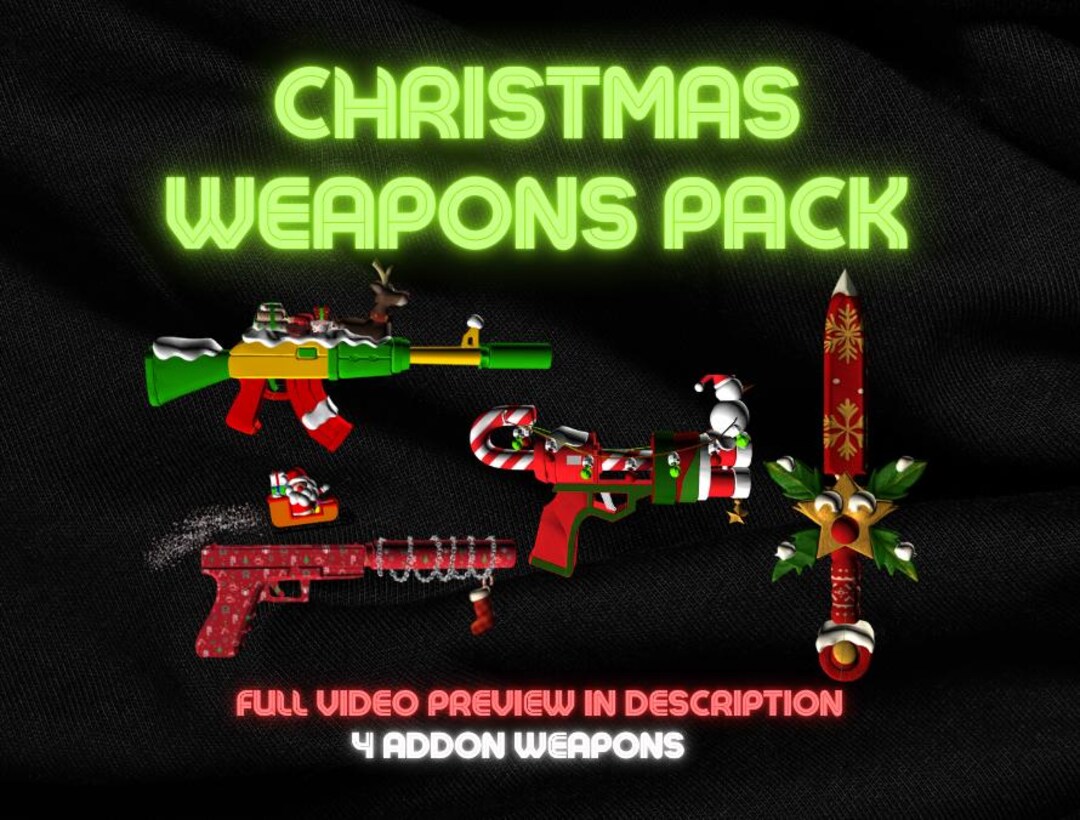 Christmas Weapons Pack / 4 Addon Weapons / Optimized / Lore-friendly ...