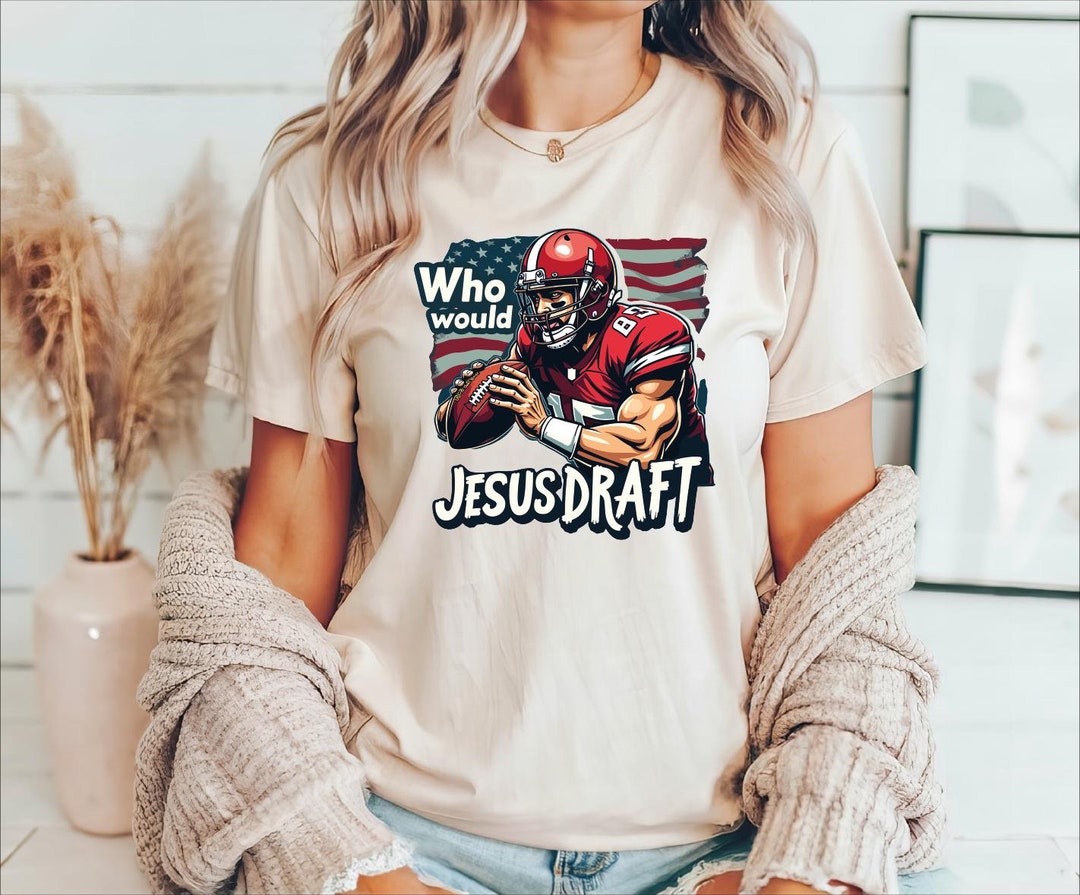 Who Would Jesus Draft Shirt, Fantasy Football Tee, Fantasy League Shirt ...