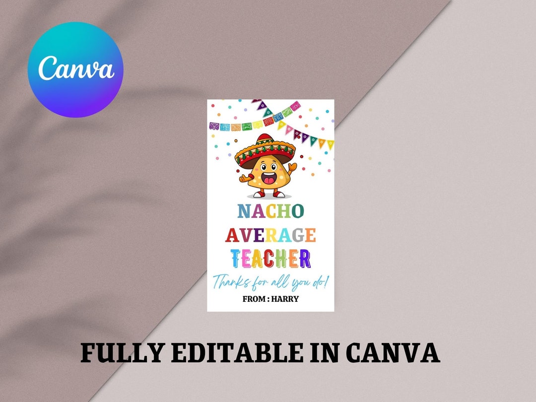 Nacho Average Teacher Thank You Gift Tag Template Teacher Staff ...