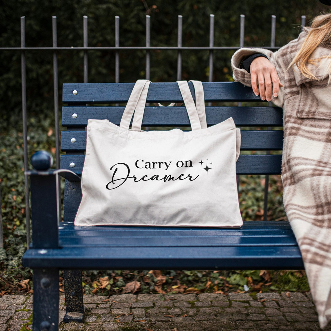 Motivational Tote Bag Sayings: Grab Yours Today! Carry on Dreamer - Etsy