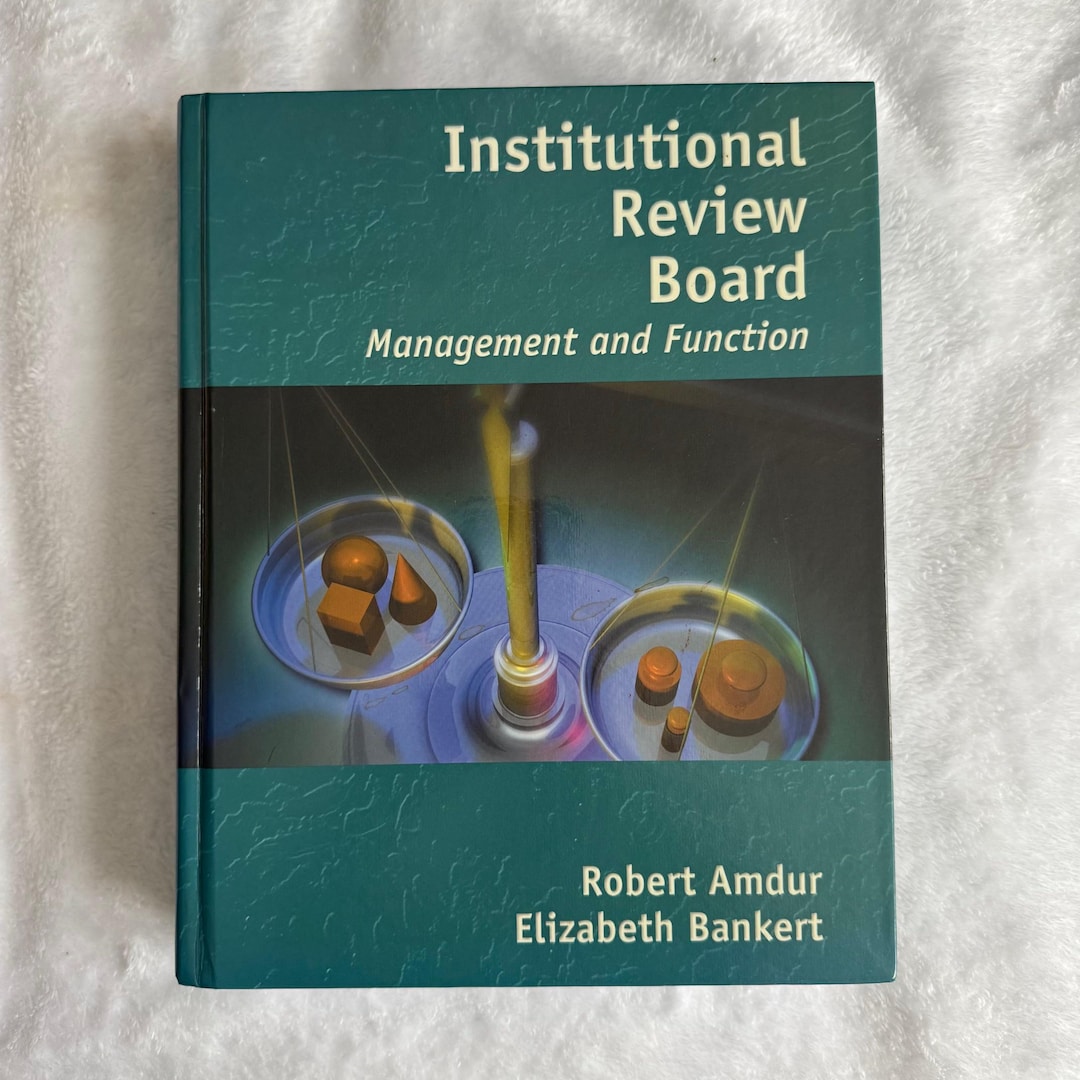 Institutional Review Board: Management and Function – Hardcover C2002 | Amdur & Bankert ...