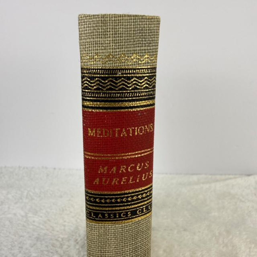 Marcus Aurelius and His Times, Meditations, Classics Club Hardcover ...