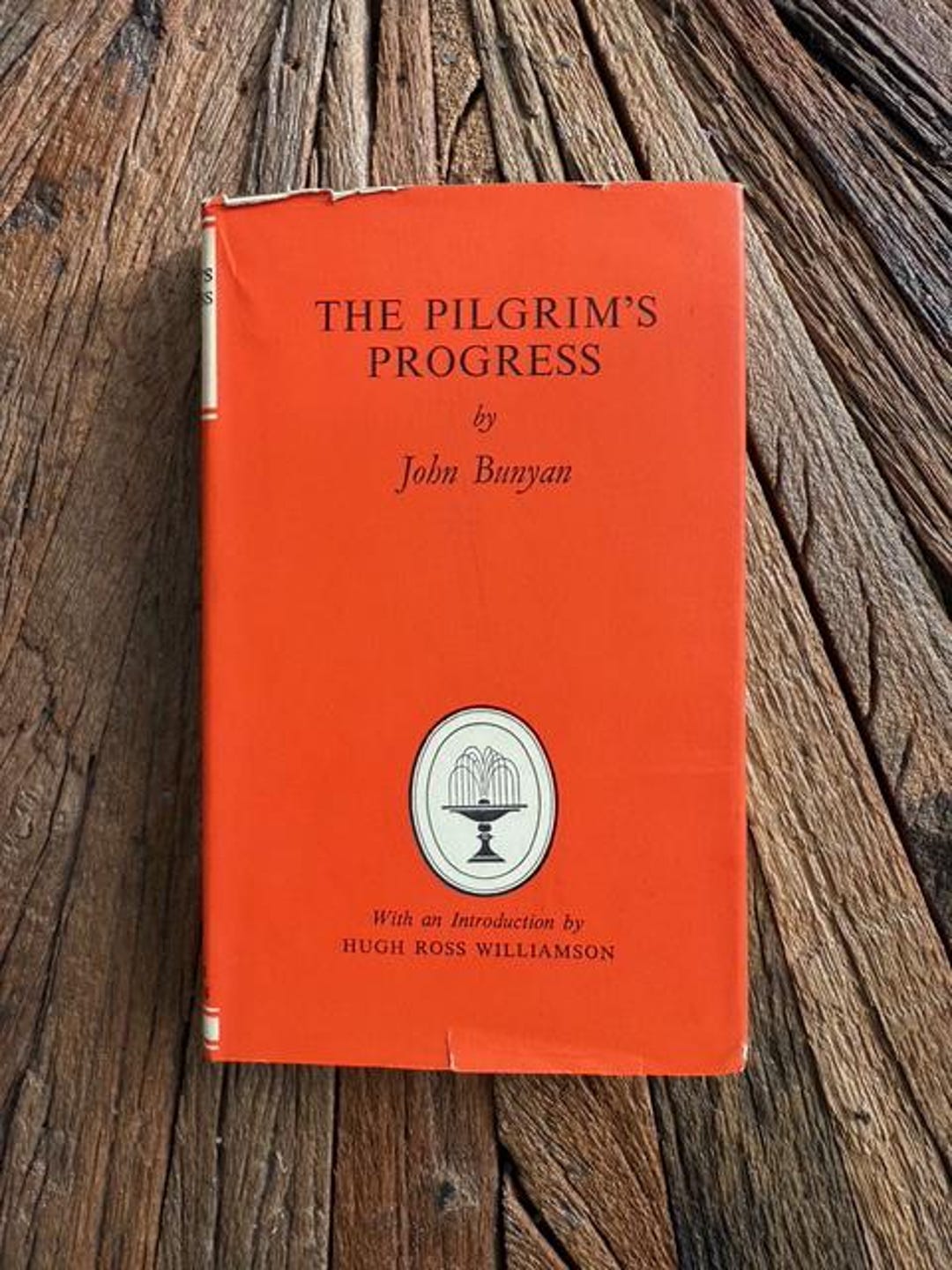The Pilgrim's Progress by John Bunyan Intro by Hugh Ross Williamson ...