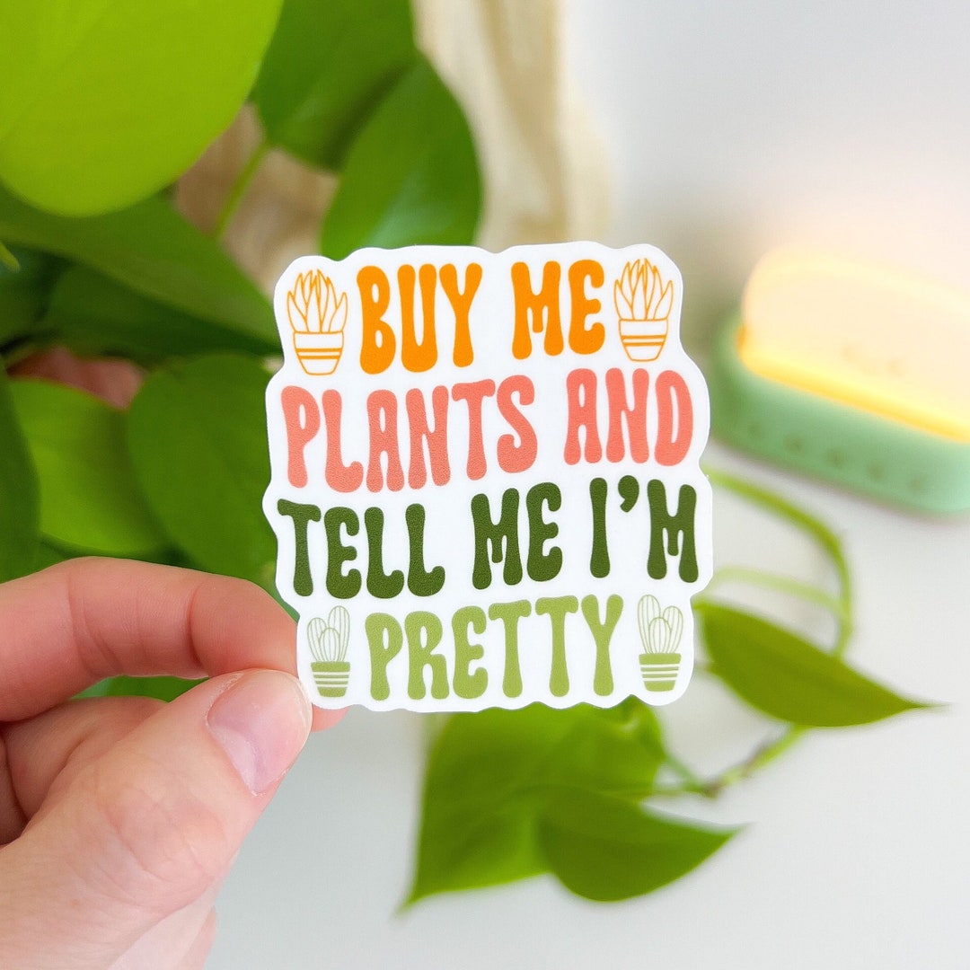 Buy Me Plants Sticker for Laptop, Sticker for Kindle Cute Plant Lover ...