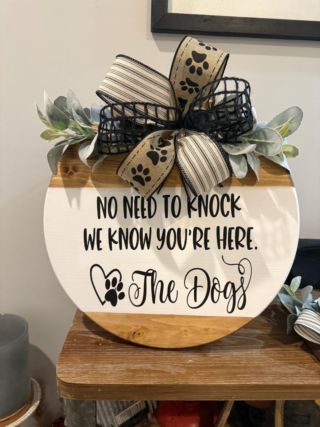 No Need to Knock We Know Your Here the Dogs Wooden Round Sign - Etsy