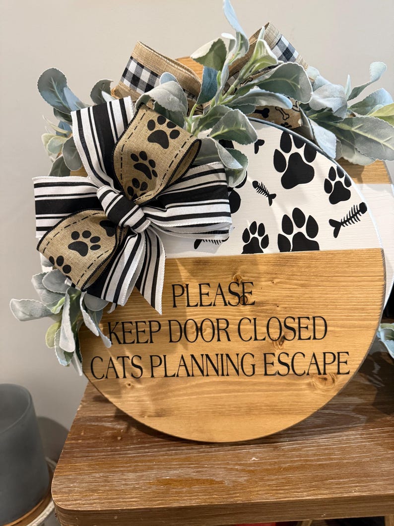Please Keep Door Closed Cats Planning Escape Wooden Round Sign - Etsy