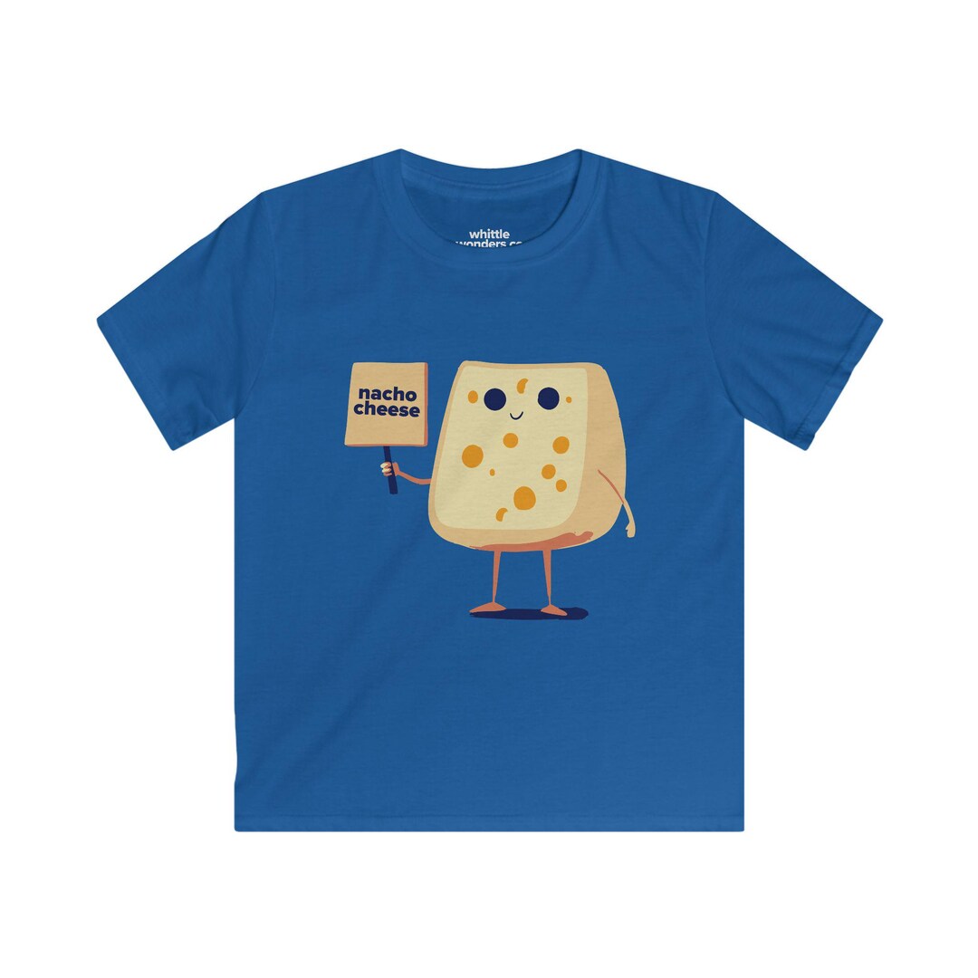 Kids Tee, Cheese Protest Sign Shirt, Funny Nacho Cheese Joke Design ...