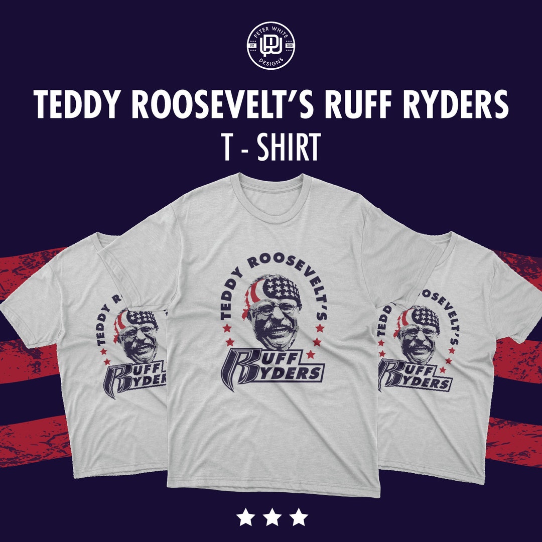 Teddy Roosevelt's Ruff Ryders Unisex T-shirt - Etsy