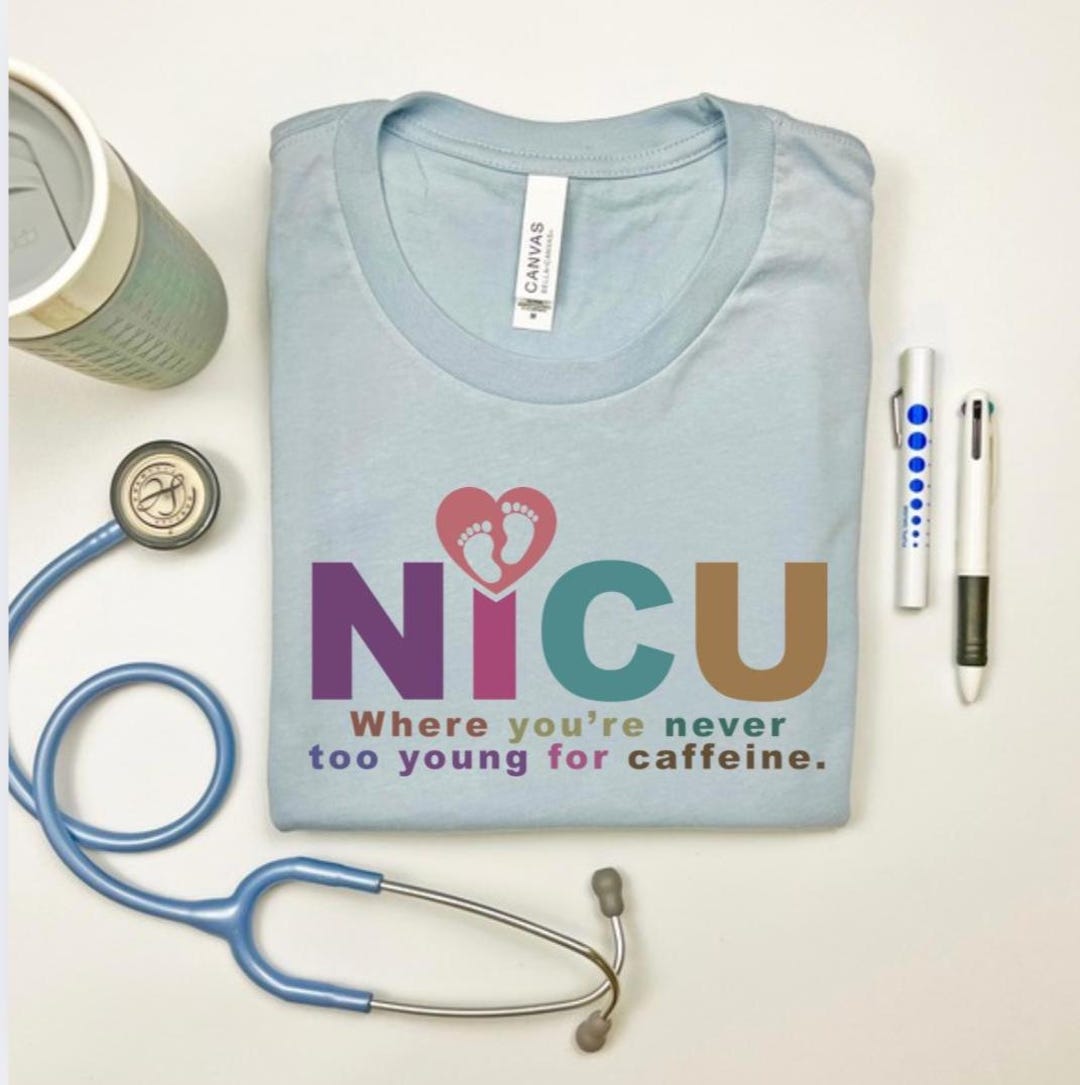 NICU Caffeine T-shirt: Neonatal Intensive Care Unit Shirt - Etsy