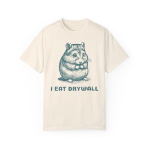 I Eat Drywall Trendy Tshirt, Retro Graphic T-shirt, Hamster Tshirt ...