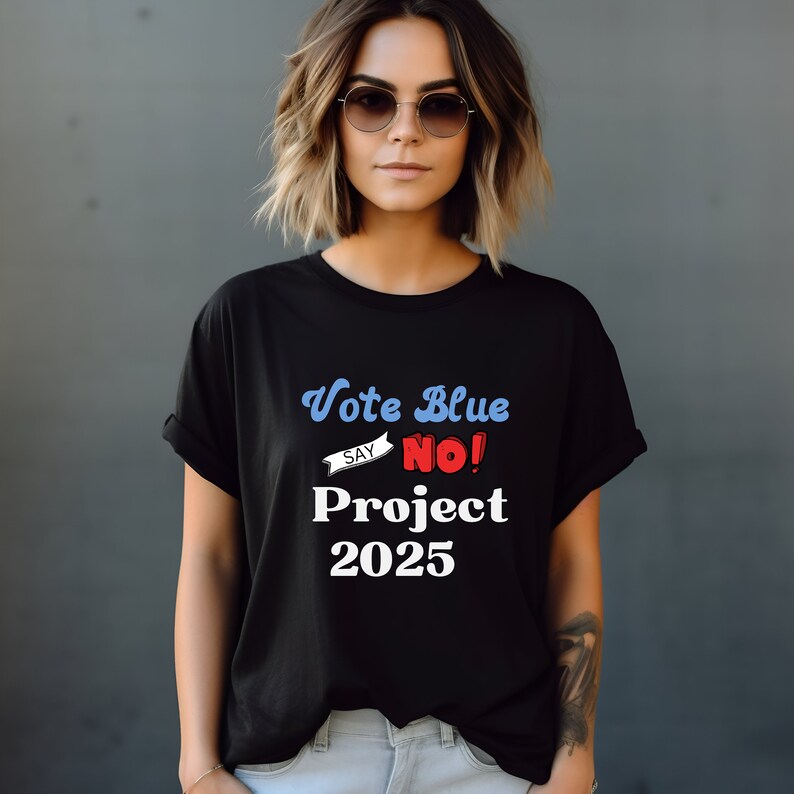 Vote Blue Say No to Project 2025 T-shirt, Project 2025 Tshirt, Pro ...