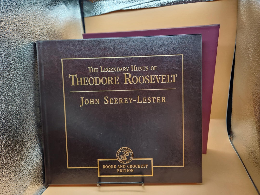 The Legendary Hunts of Theodore Roosevelt, Limited Edition HC Book by ...