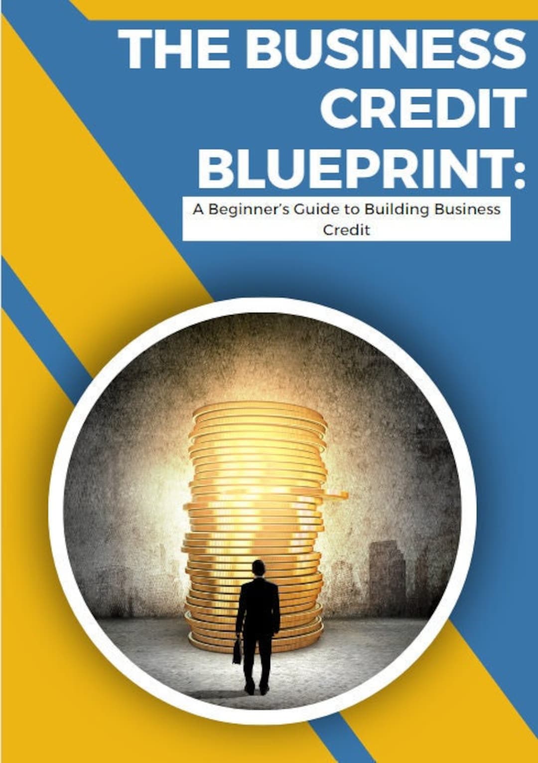 The Business Credit Blueprint: A Beginner's Guide to Building Business ...