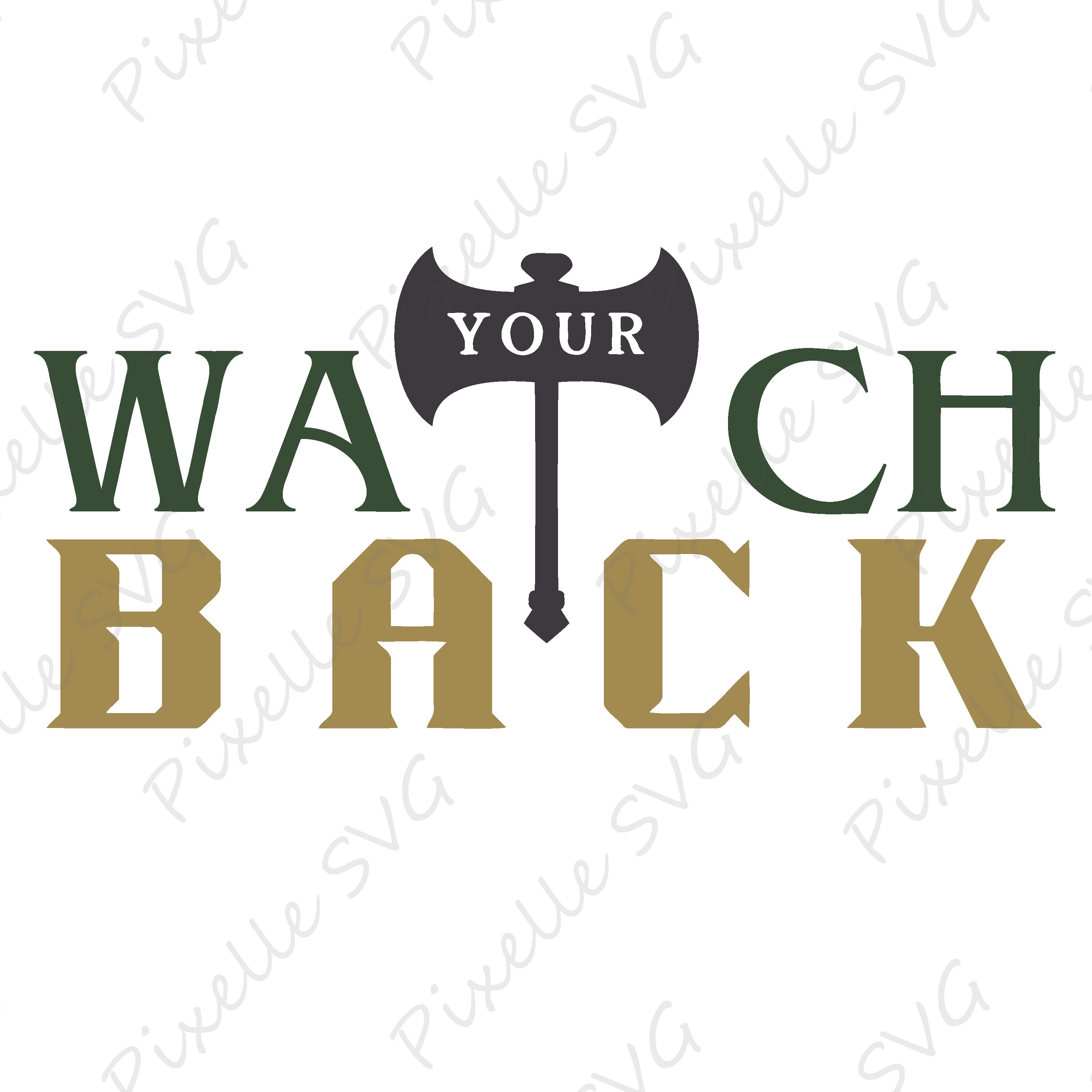 Watch Your Back SVG, Wow, Quote Svg, NPC, Axe Svg, Cricut, Quest, Forge ...