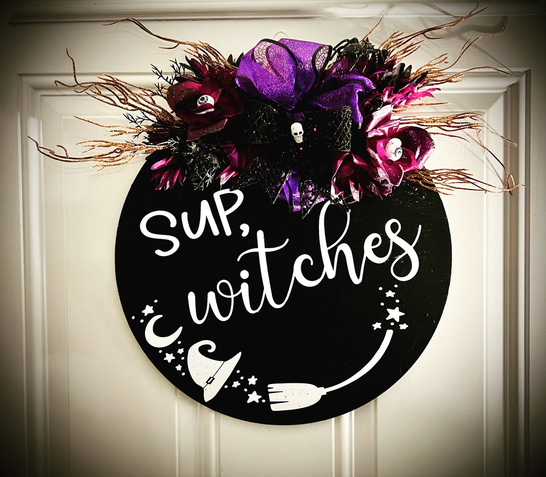 Sup, Witches 15” Door Hanger - Etsy