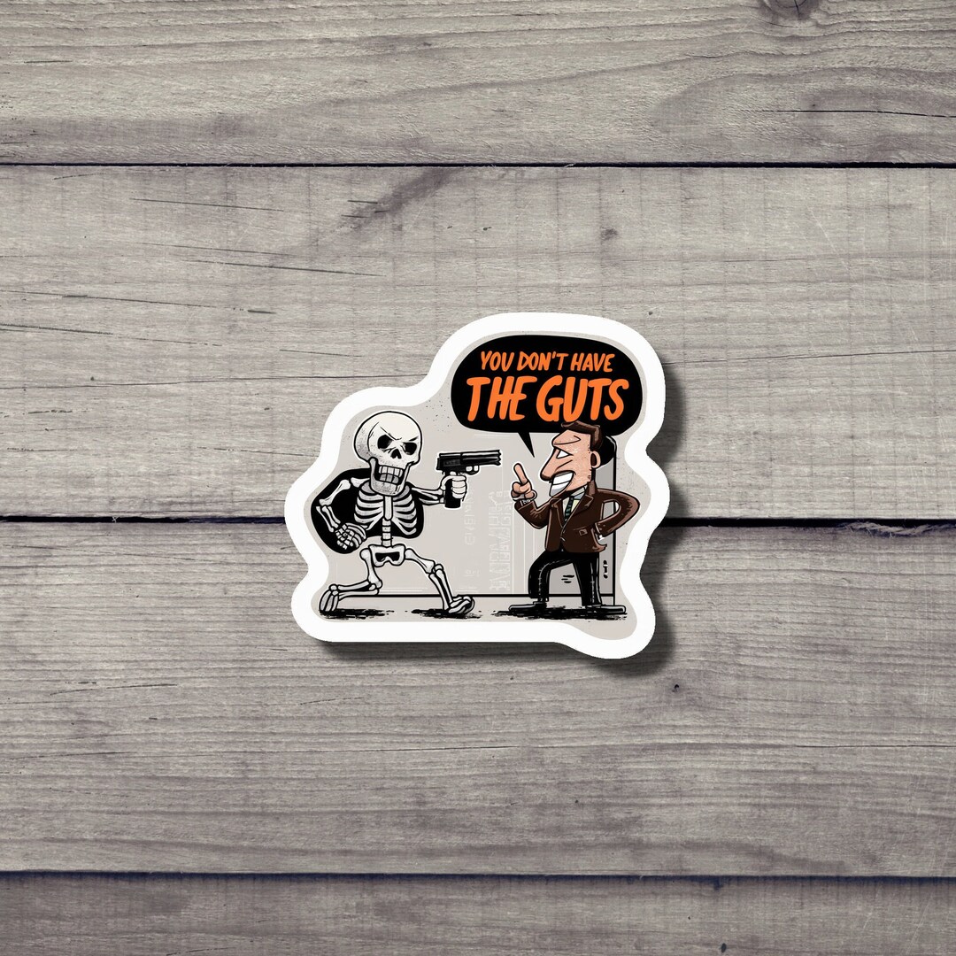 You Don't Have the Guts Funny Word Play Sticker Sticker Perfect for ...