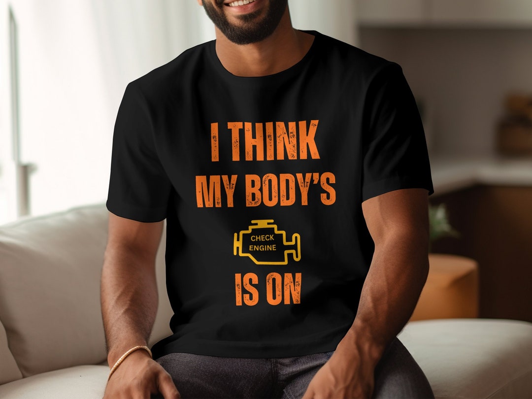 Funny Car Mechanic T-shirt, Car Enthusiast Humor Tee, Check Engine ...