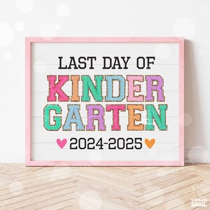 Last Day of Kindergarten Sign Printable Last Day of School Signs ...
