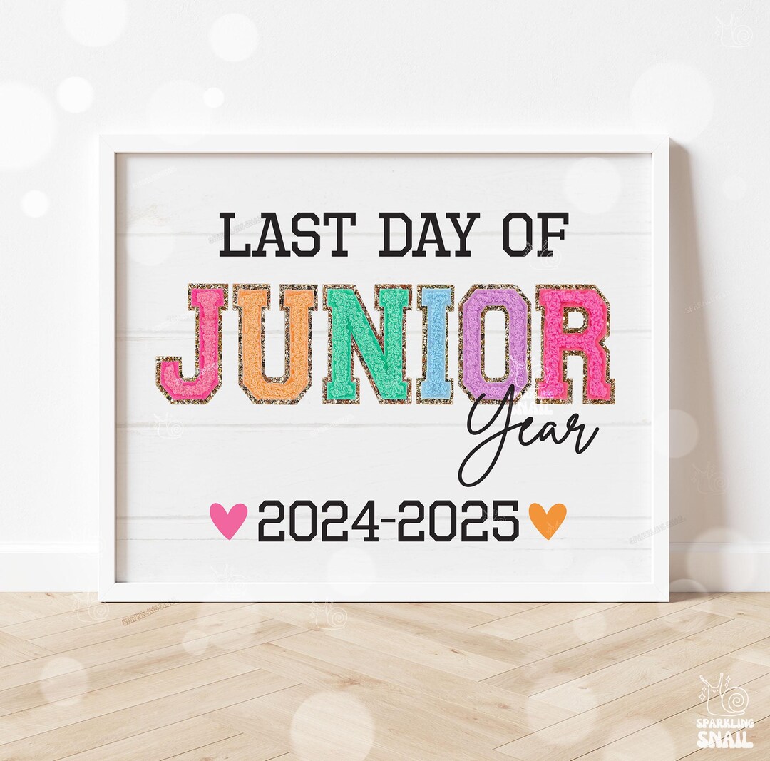 Last Day of Junior Year Sign Printable Last Day of School Sign Instant ...