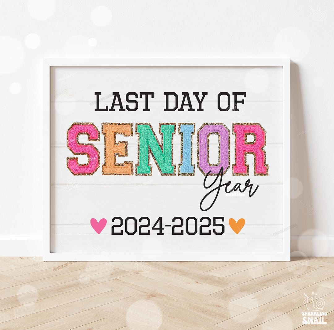 Last Day of Senior Year Sign Printable Last Day of School Signs Instant ...