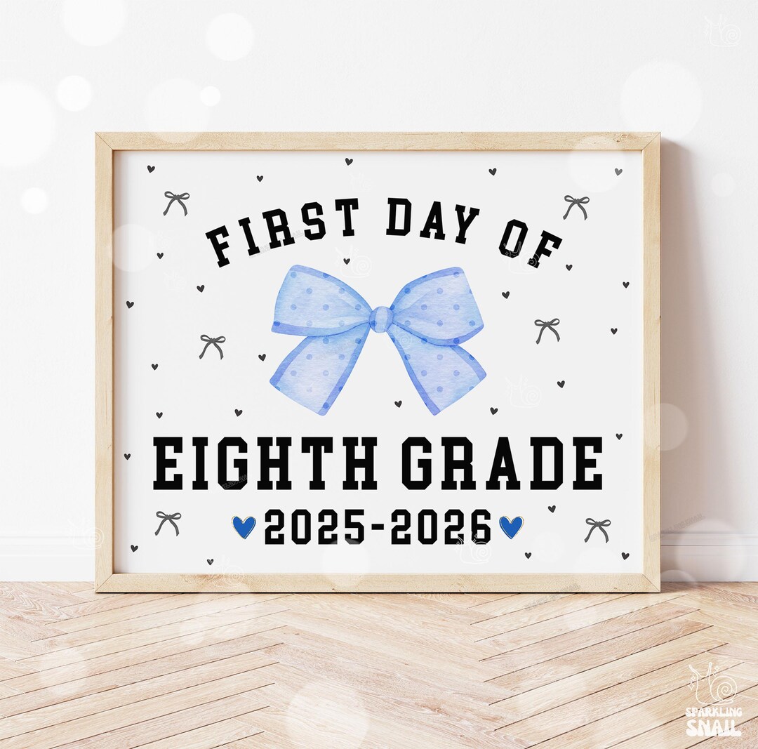 First Day of Eighth Grade Sign Printable Back to School Sign First Day ...