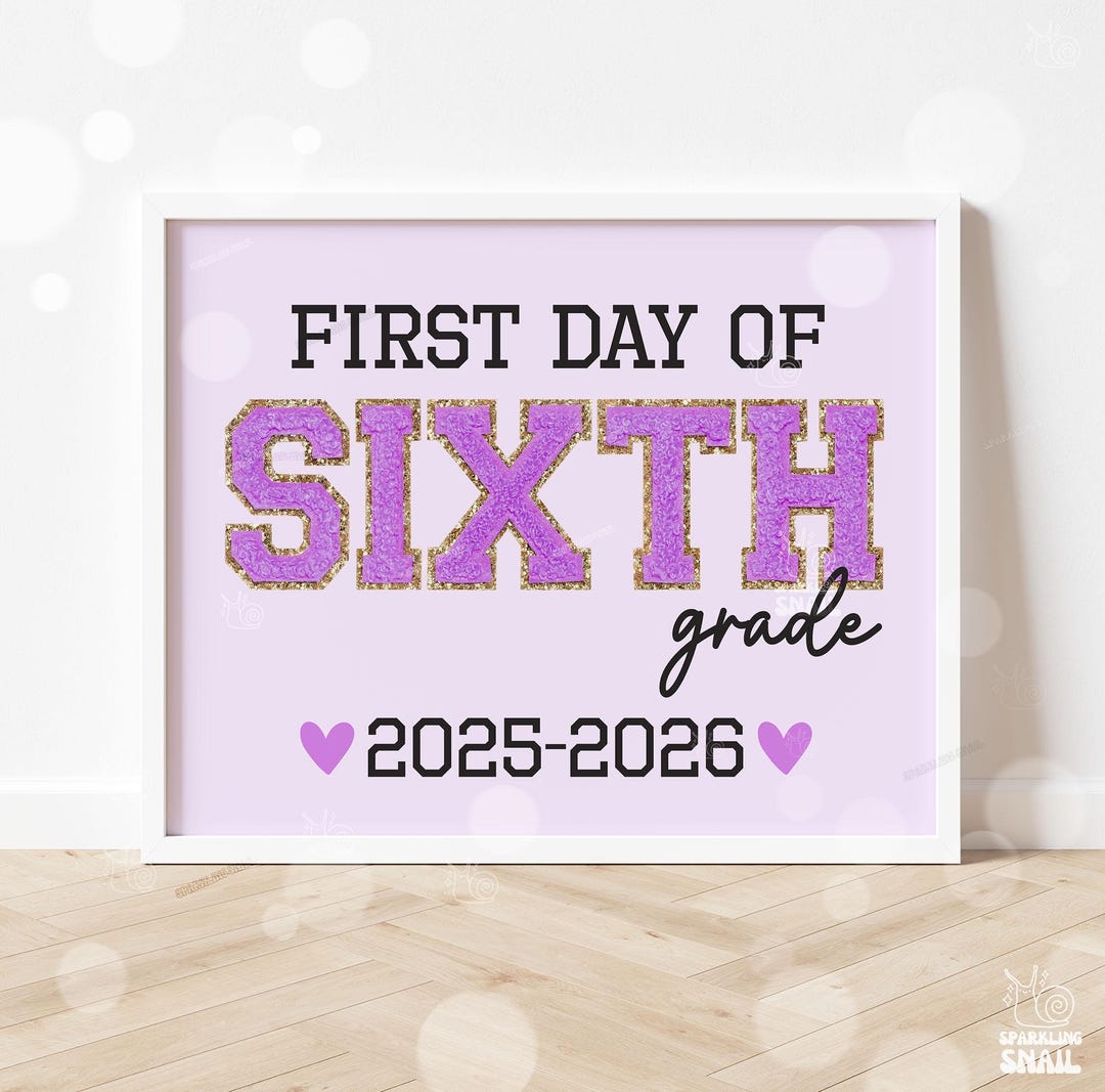 First Day of Sixth Grade Sign Printable Back to School Sign First Day ...