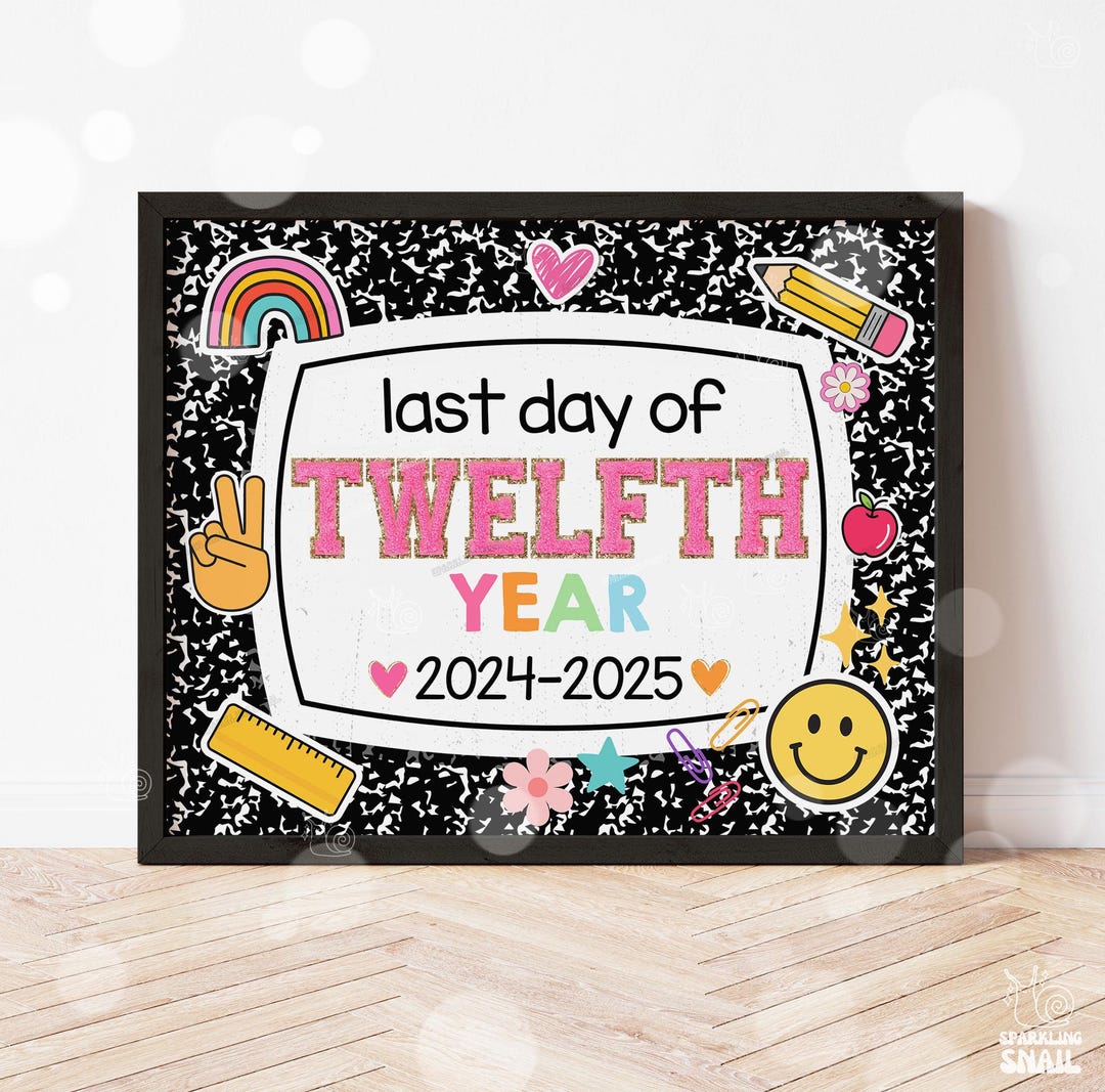 Last Day of 12th Grade Sign Printable Last Day of School Signs Instant ...
