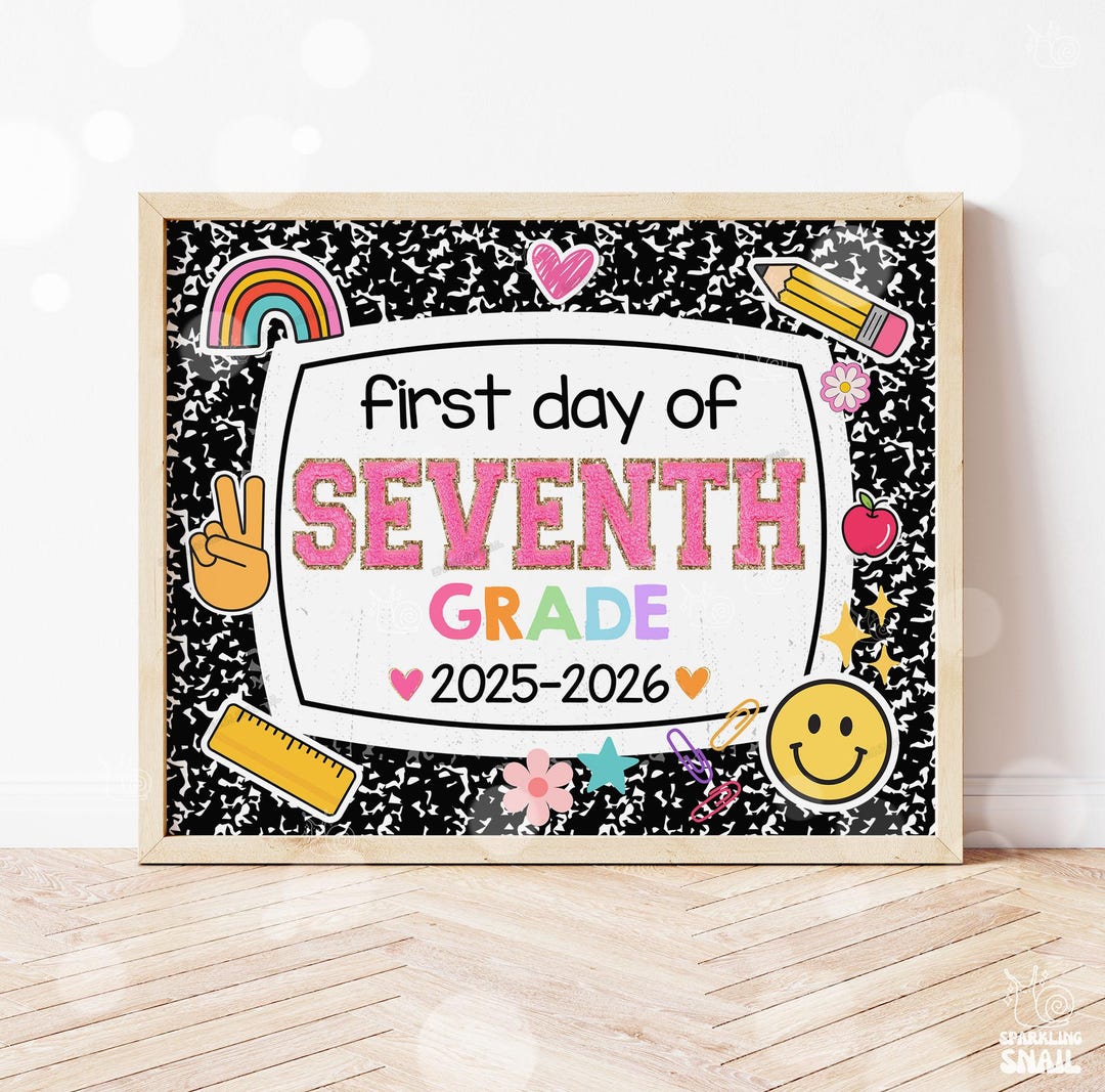 First Day of Seventh Grade Sign Printable Back to School Sign First Day ...