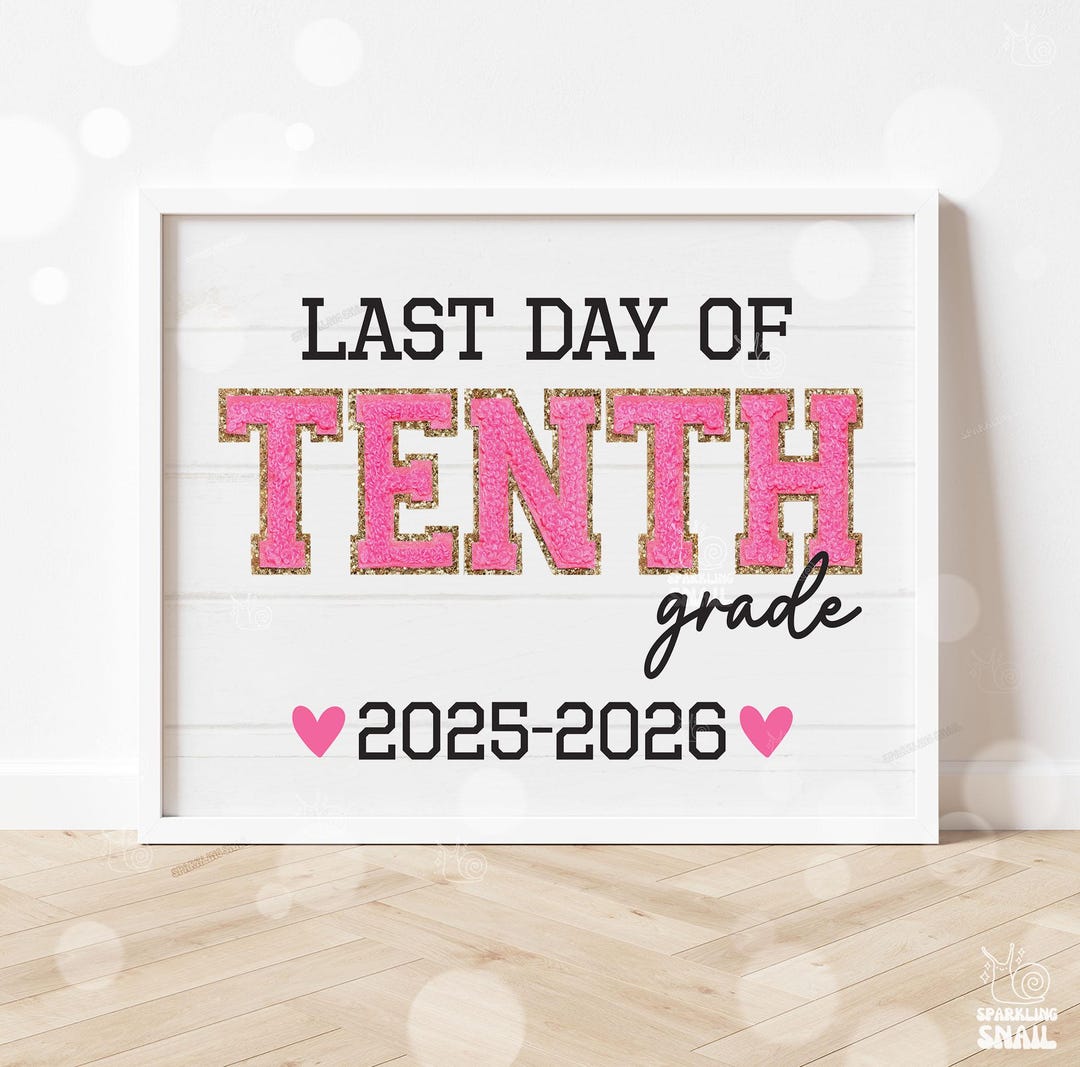 Last Day of Tenth Grade Sign Printable Last Day of School Sign Instant ...