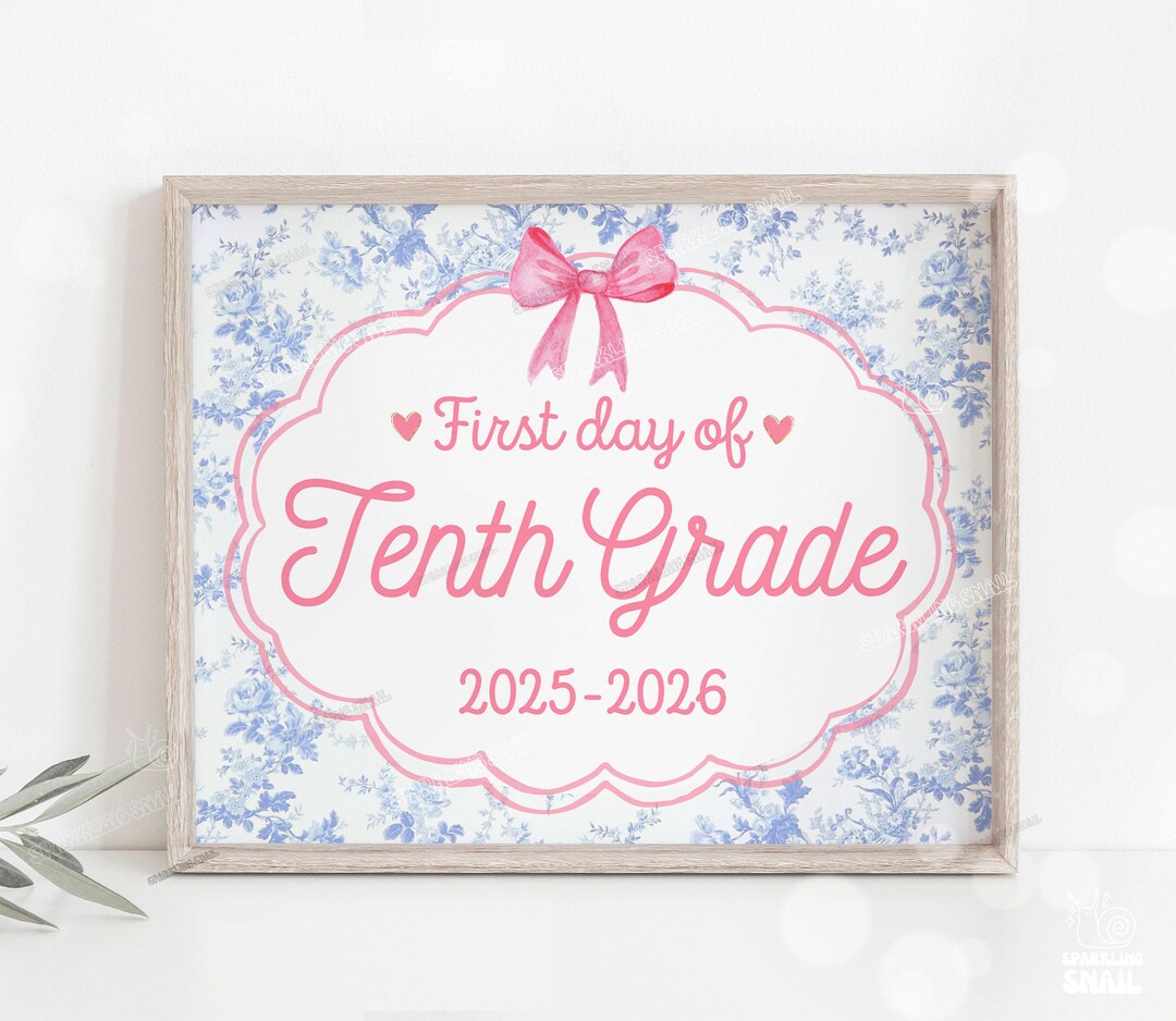 First Day of 10th Grade Sign Printable Back to School Sign First Day of ...
