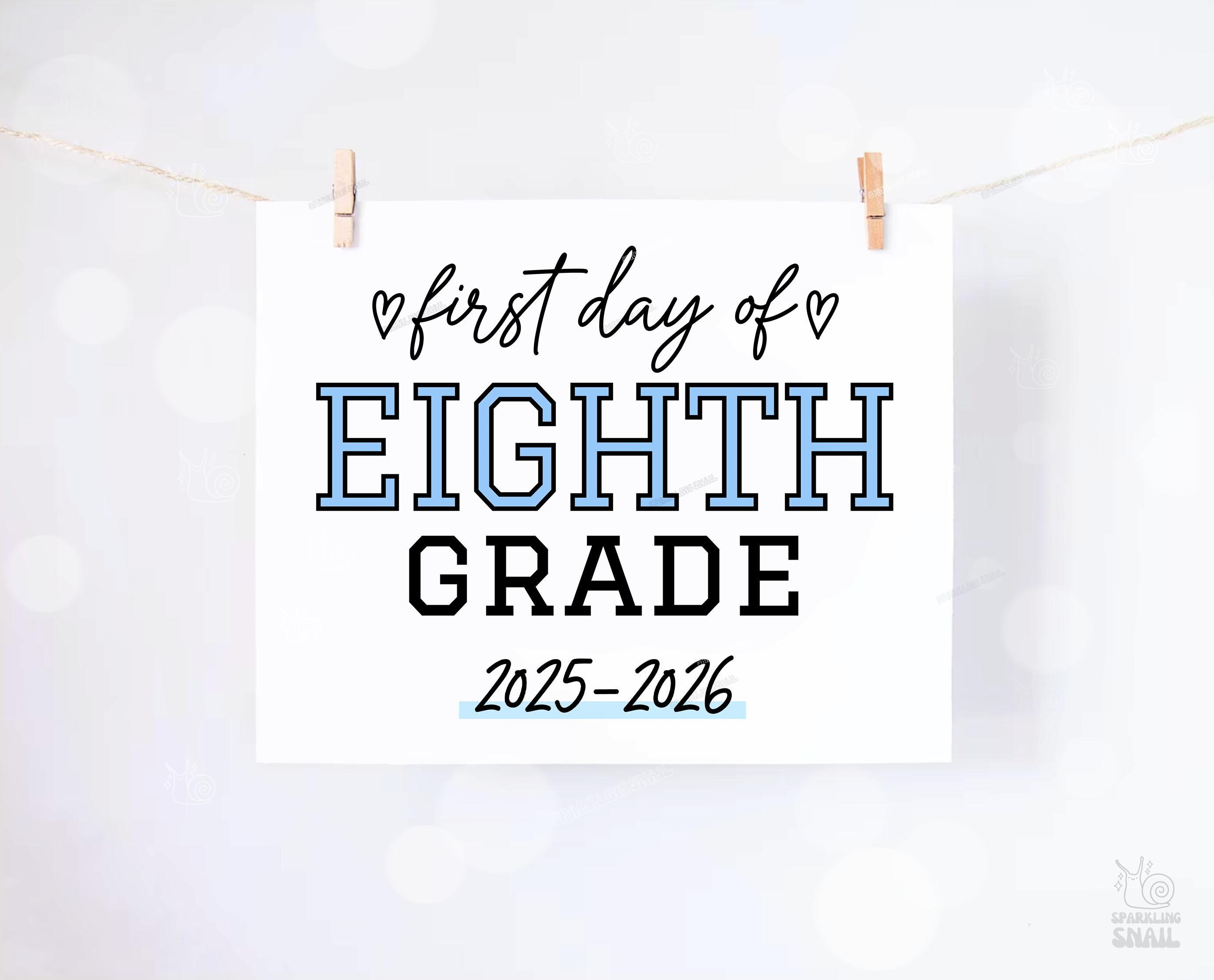 First Day of Eighth Grade Sign Printable Back to School Sign First Day ...