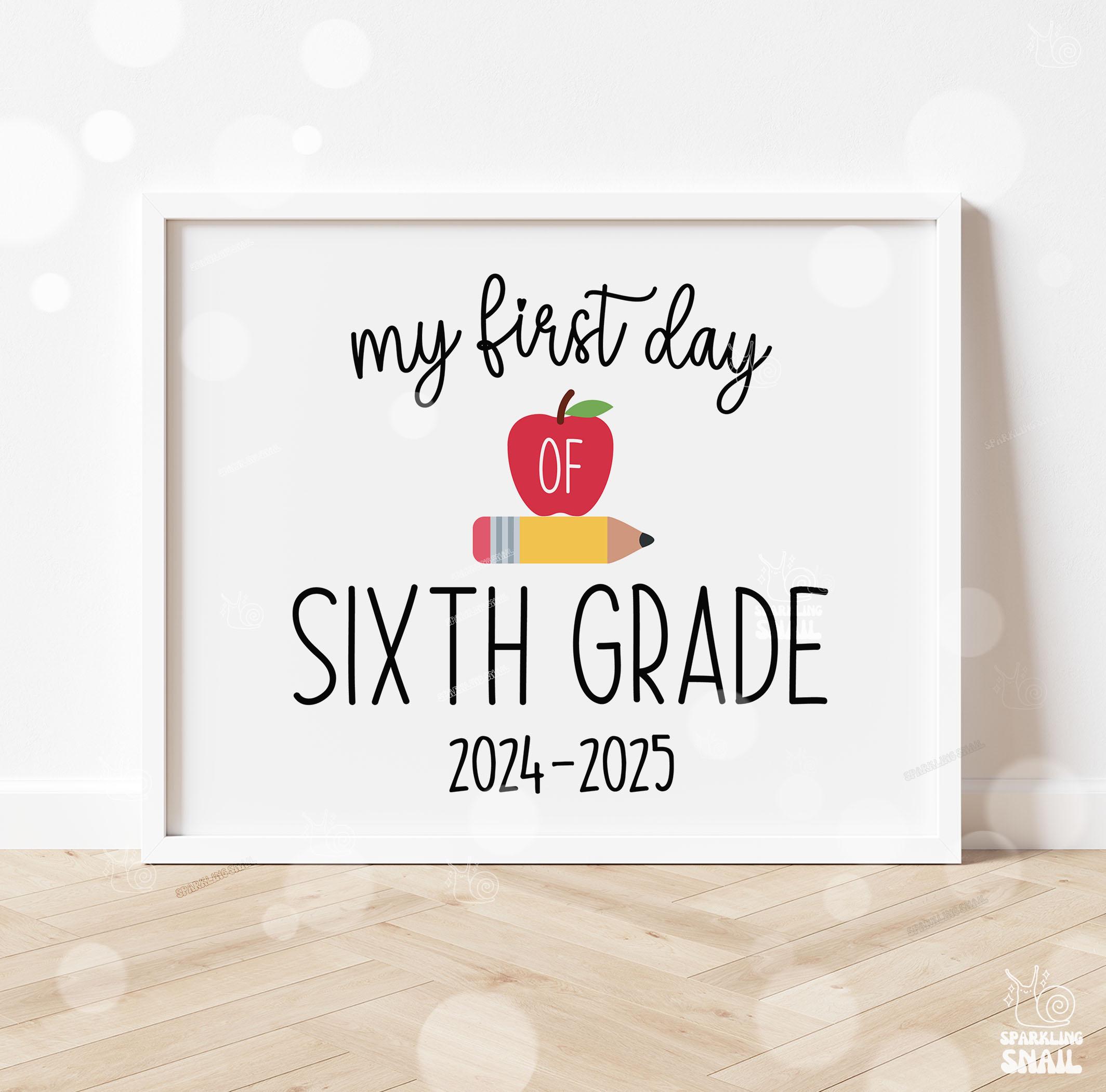 First Day of Sixth Grade Sign Printable Back to School Sign First Day ...