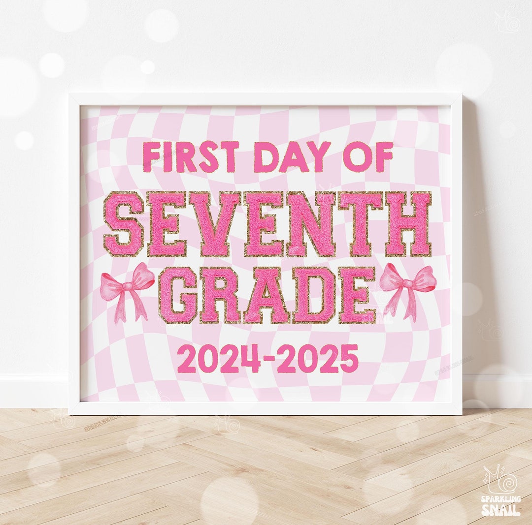 First Day of Seventh Grade Sign Printable Back to School Sign First Day ...
