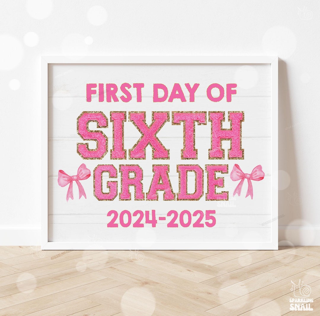 First Day of Sixth Grade Sign Printable Back to School Sign First Day ...