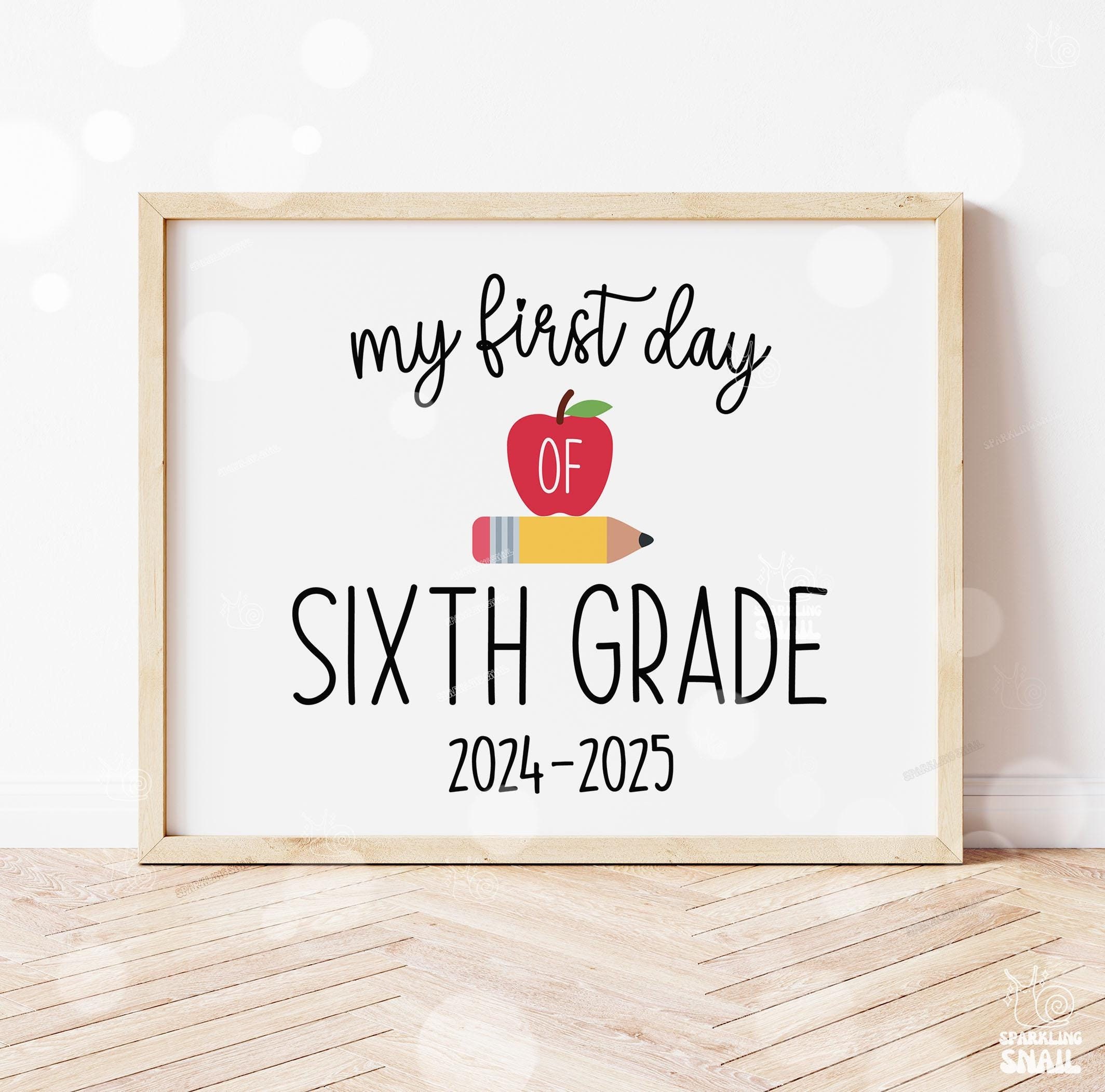 First Day of Sixth Grade Sign Printable Back to School Sign First Day ...